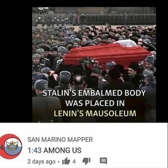 STALIN'S EMBALMED BODY WAS PLACED IN LENIN'S MAUSOLEUM SAN MARINO ...