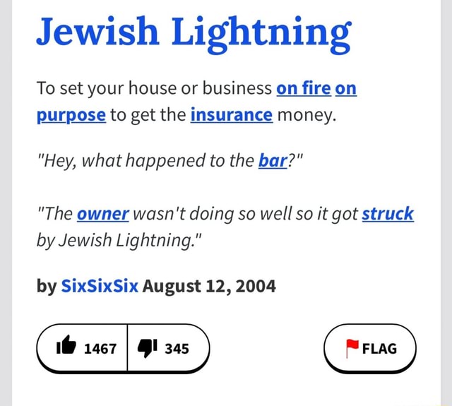 Jewish Lightning To set your house or business on fire on purpose to ...
