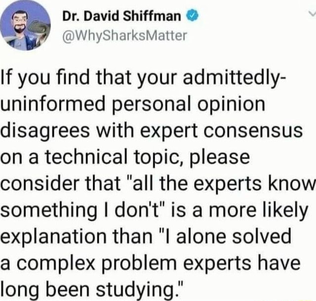 Dr. David Shiffman If you find that your admittedly- uninformed ...