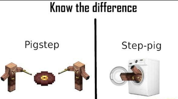 Know the difference Pigstep Step-pig rot} @ - iFunny