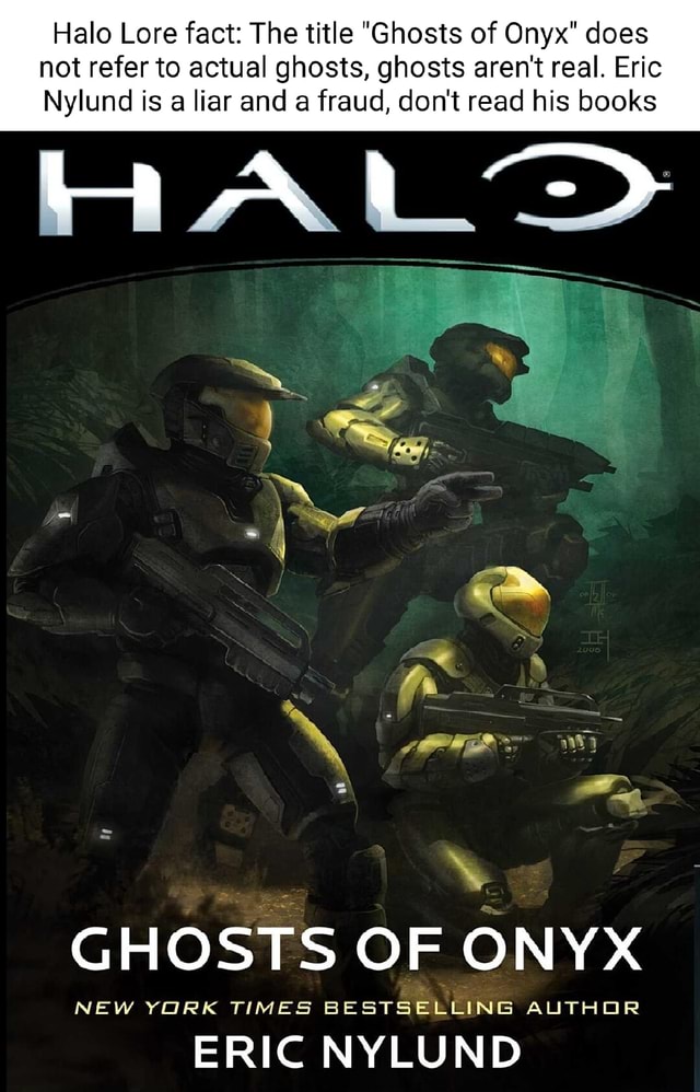Halo Lore fact: The title "Ghosts of Onyx" does not refer to actual ghosts, ghosts aren't real ...