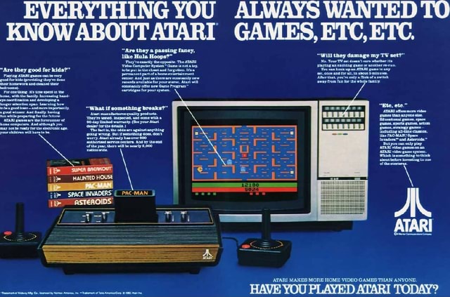 EVERYTHING YOU ALWAYS WANTED TO KNOW. ABOUT ATARI GAMES, ETC, ETC. Are ...