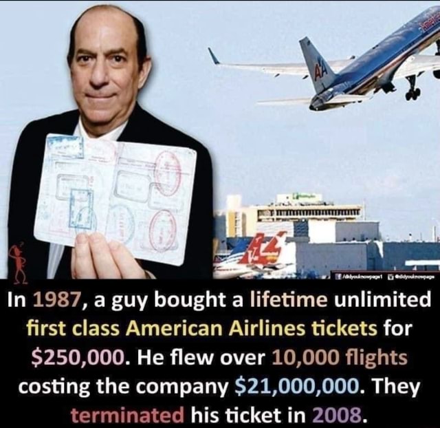 Of In 1987, a guy bought a lifetime unlimited first class American ...