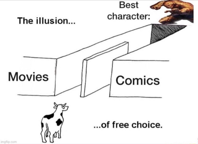 Best The illusion... character: Movies ...Of free choice. - iFunny