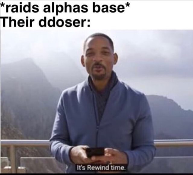 Raids alphas base* heir ddoser: - iFunny