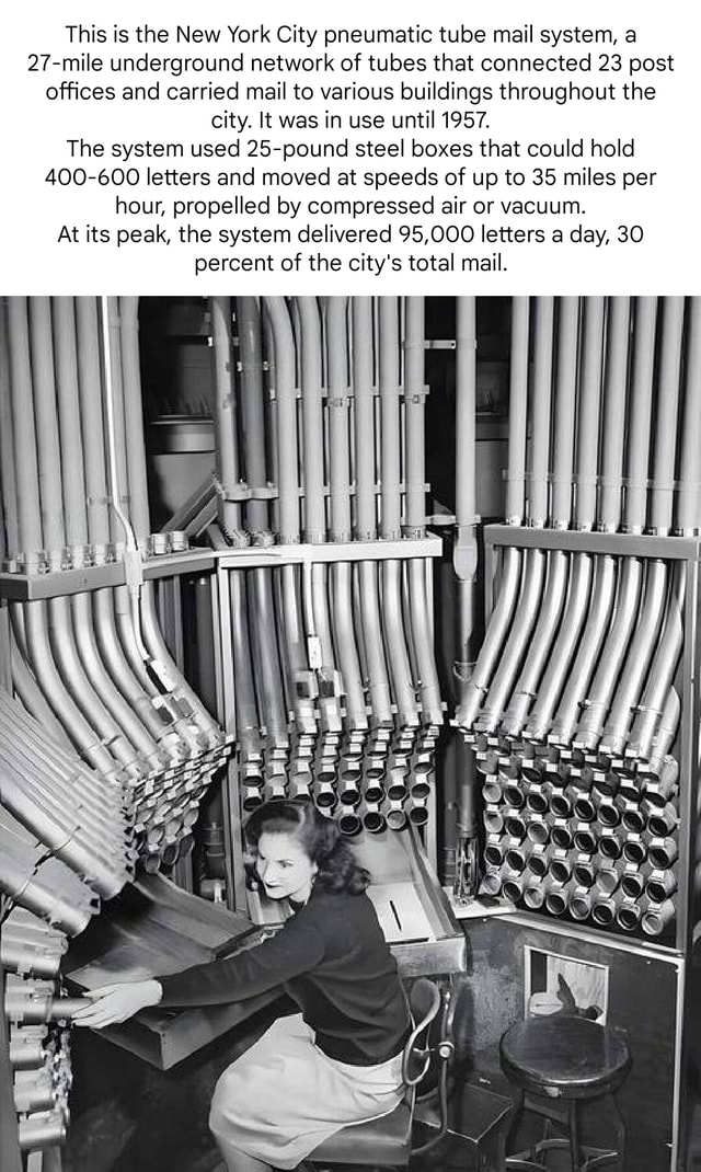 This is the New York City pneumatic tube mail system, a 27-mile ...