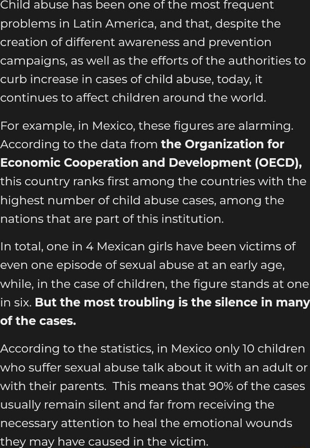 Child abuse has been one of the most frequent problems in Latin America ...