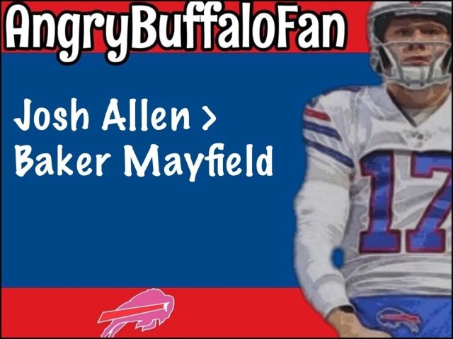 $57 Josh Allen > Baker Mayfield - iFunny