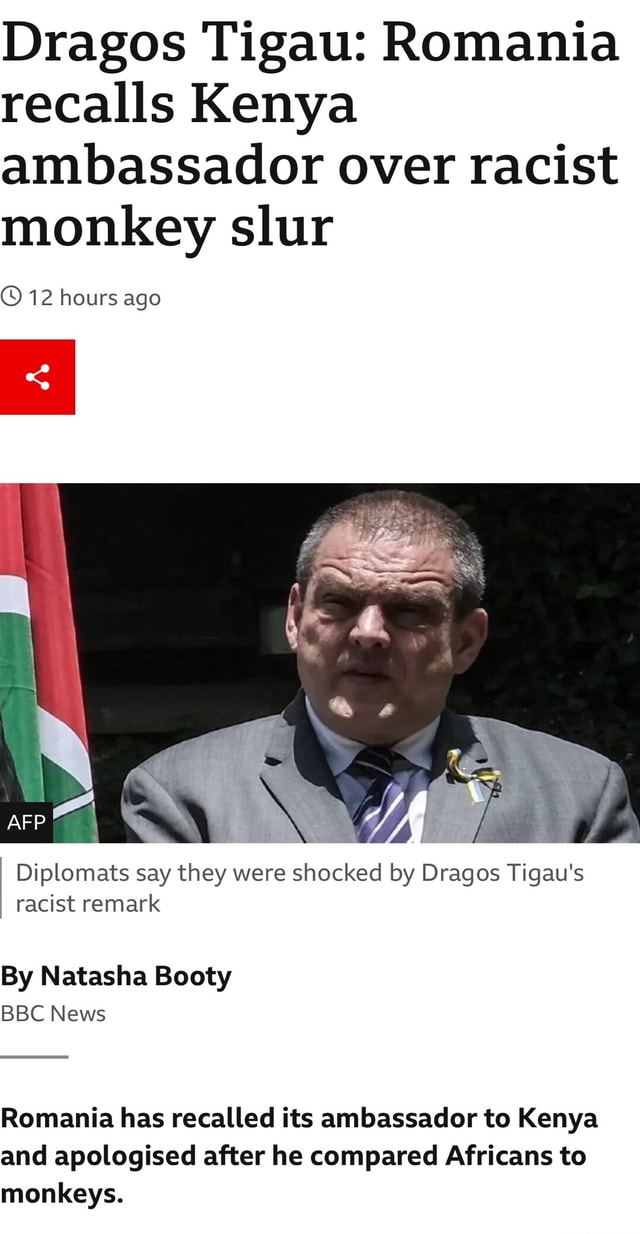 Dragos Tigau: Romania recalls Kenya ambassador over racist monkey slur ...