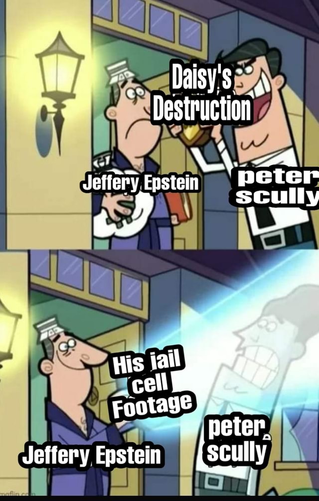 Daisy's Destruction Jeffery Epstein peter scull is fall pootage peter ...