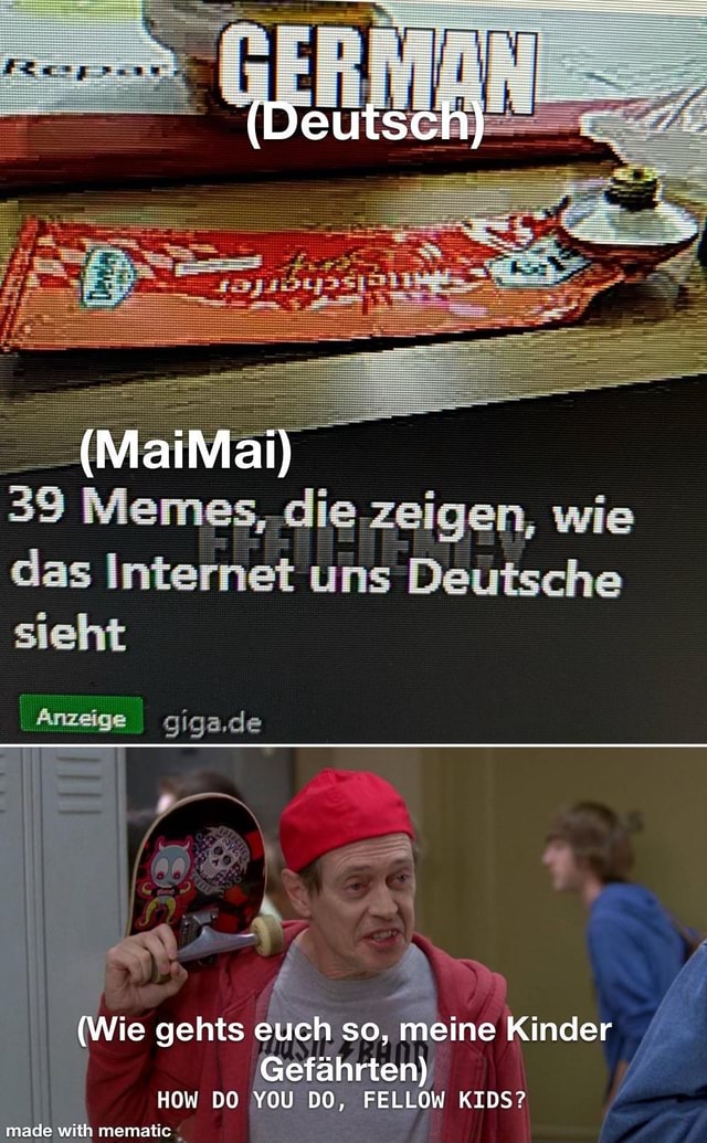 39 Memes, die 'zeigen, wie das Internet uns Deutsche sieht Anzeige giga ...