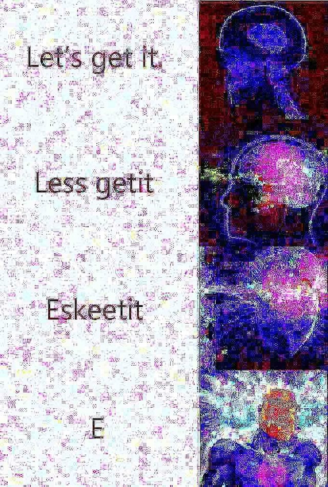 #deepfriedmemes #deepfried #deepfry #meme #memes - Let's get It. Less ...