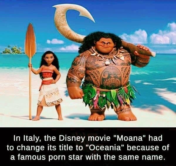 In Italy, the Disney movie "Moana" had to change its title to "Oceania ...