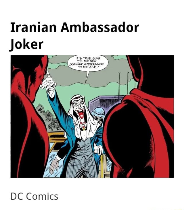 Iranian Ambassador Joker DC Comics - iFunny