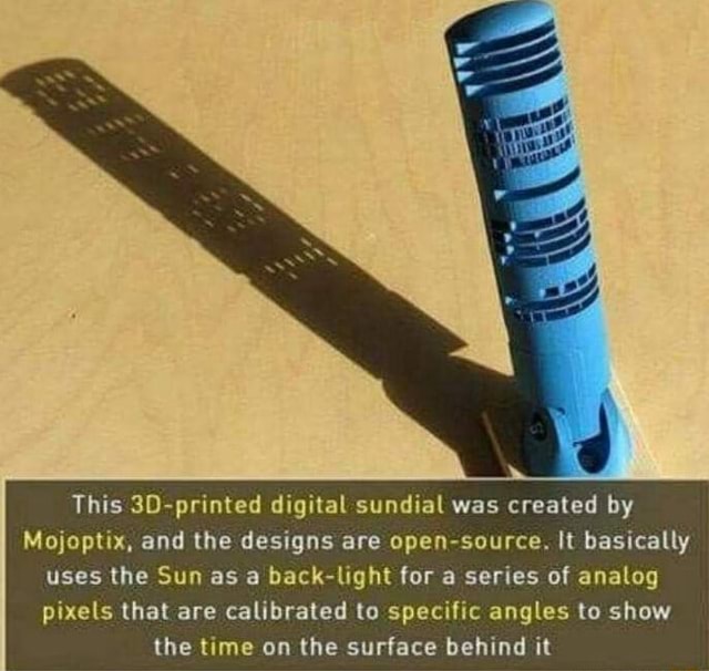 This 3D-printed digital sundial was created by Mojoptix, and the ...