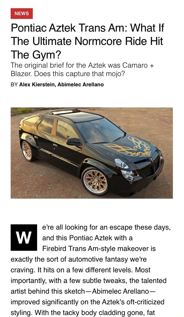 News Pontiac Aztek Trans Am: What If The Ultimate Normcore Ride Hit The ...
