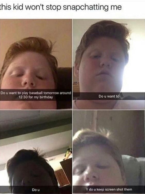 His kid won't stop snapchatting me - iFunny