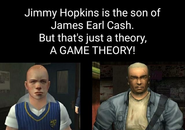 Jimmy Hopkins is the son of James Earl Cash. But that's just a theory ...
