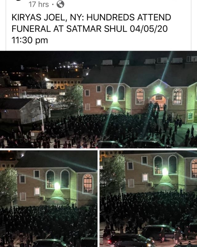 Y KIRYAS JOEL, NY: HUNDREDS ATTEND FUNERAL AT SATMAR SHUL 04/05/20 11 ...