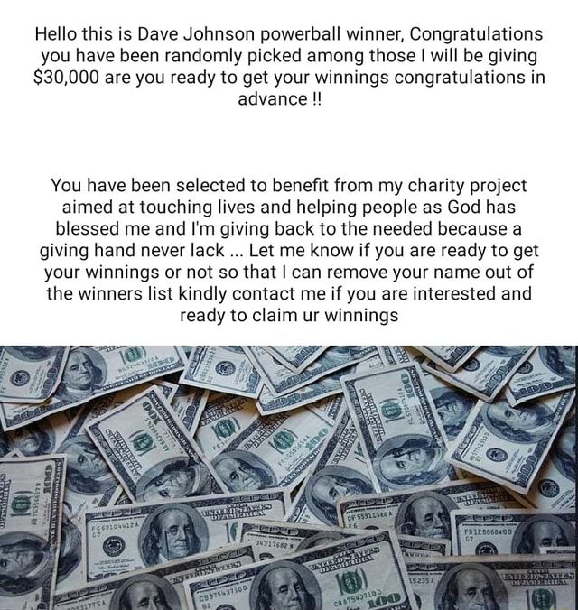 Hello this is Dave Johnson powerball winner, Congratulations you have ...