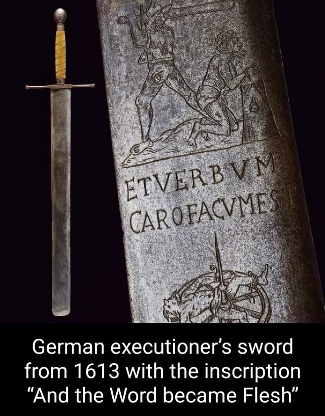 German executioner's sword from 1613 with the inscription "And the Word ...