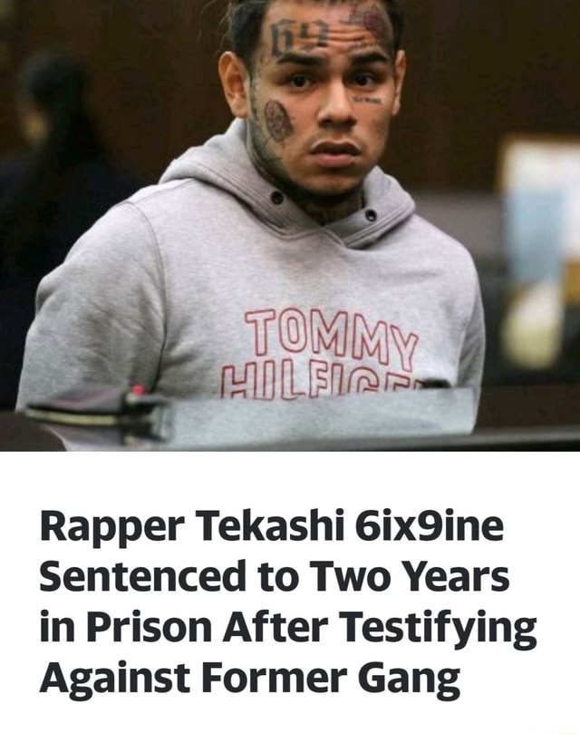 Rapper Tekashi 6ix9ine Sentenced To Two Years In Prison After