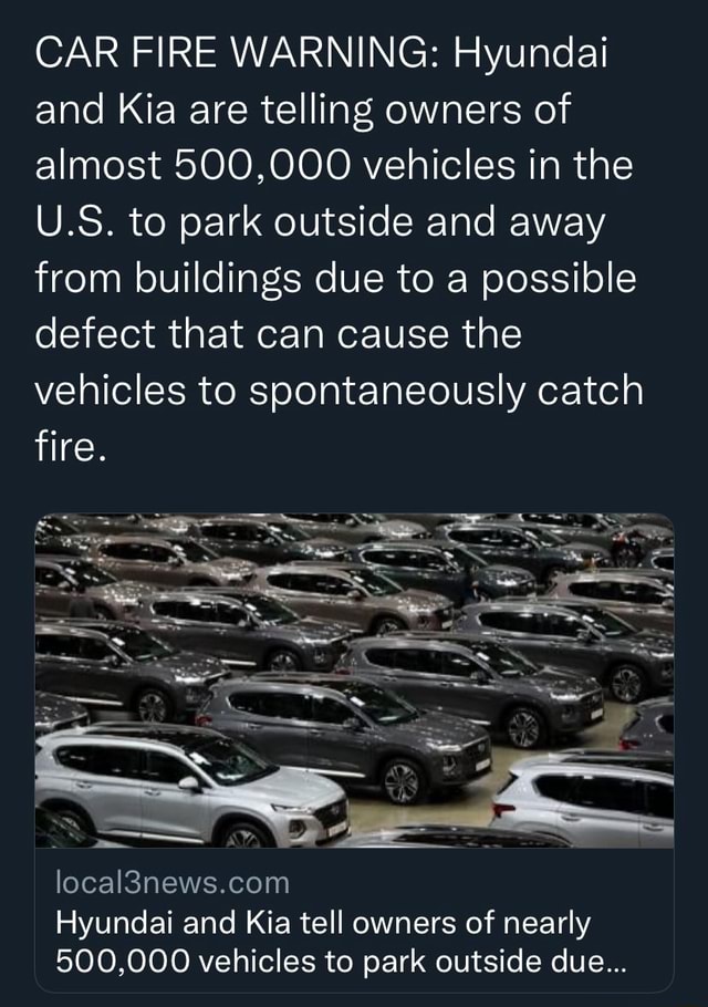 CAR FIRE WARNING: Hyundai and Kia are telling owners of almost 500,000 ...
