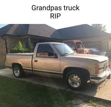 Grandpas truck RIP - iFunny