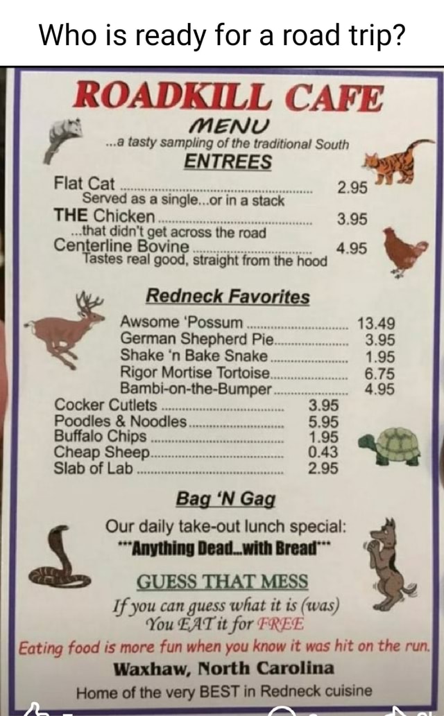 Who is ready for a road trip? ROADKILL CAFE re MENU tasty sampling of ...
