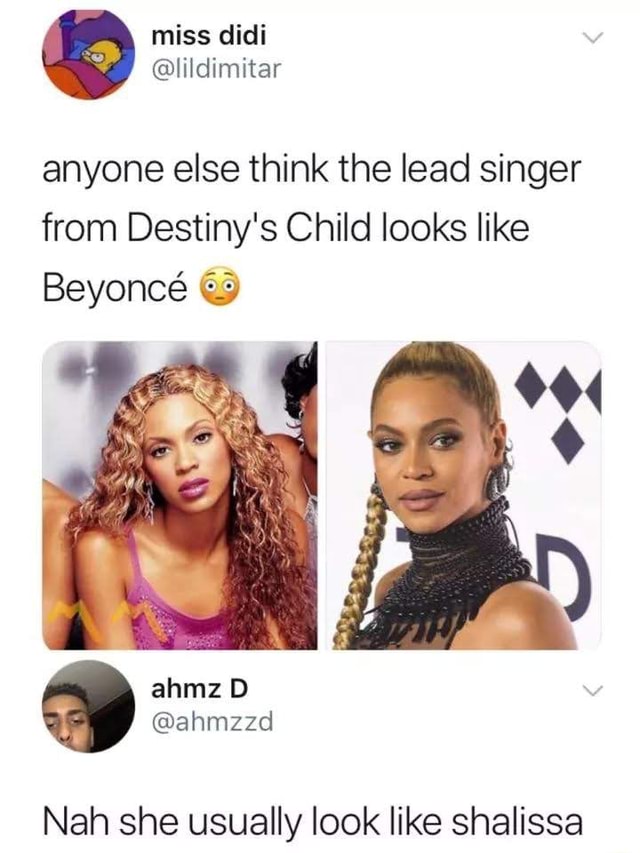 Anyone else think the lead singer from Destiny's Child looks like ... Anyone else think the lead singer from Destiny's Child looks like ...