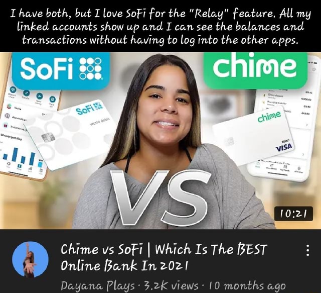 Have both, but I love SoFi for the "Relay" feature, All my linked ...
