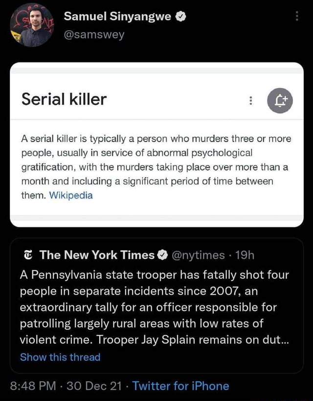 Samuel Sinyangwe @ @samswey Serial killer : A serial killer is ...