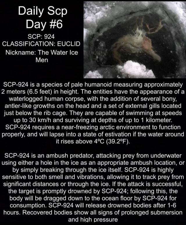 Daily Scp Day #6 SCP: 924 CLASSIFICATION: EUCLID Nickname: The Water Ice Men MB. Te EN SCP-924 ...