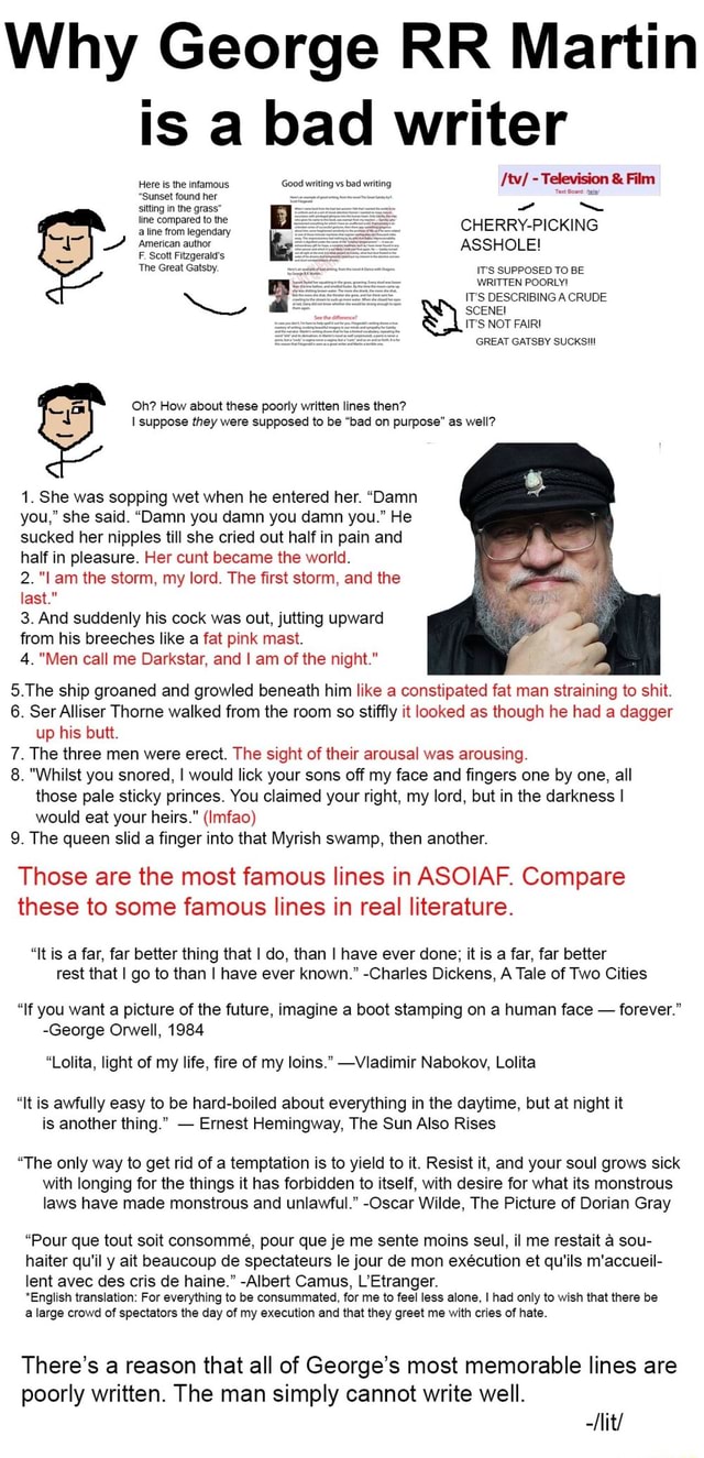 Why George RR Martin is a bad writer 1. She was sopping wet when he ...