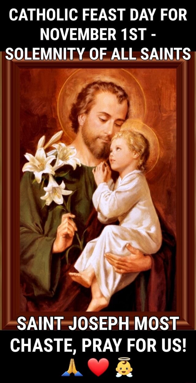 CATHOLIC FEAST DAY FOR NOVEMBER - SOLEMNITY OF ALL SAINTS SAINT JOSEPH ...