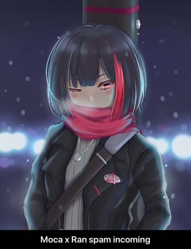 Moca x Ran spam incoming - Moca x Ran spam incoming - iFunny