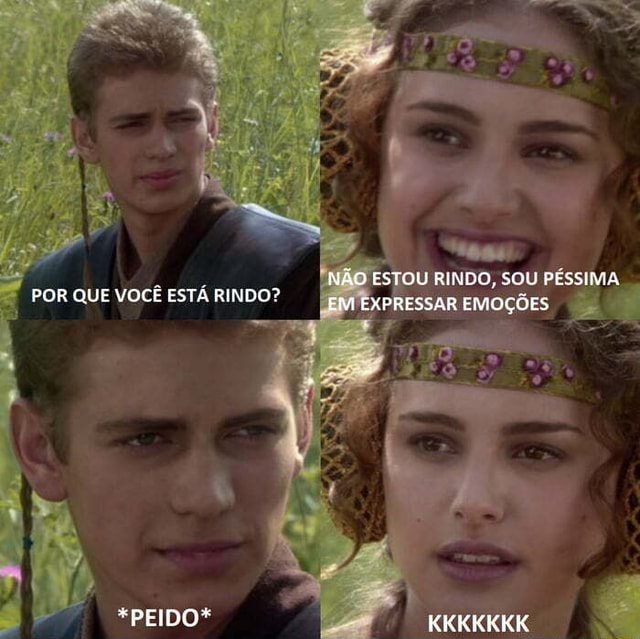 POR QUE VOCÊ ESTÁ RINDO? NÃO ESTOU RINDO, SOU PÉSSIMA EM EXPRESSAR ...