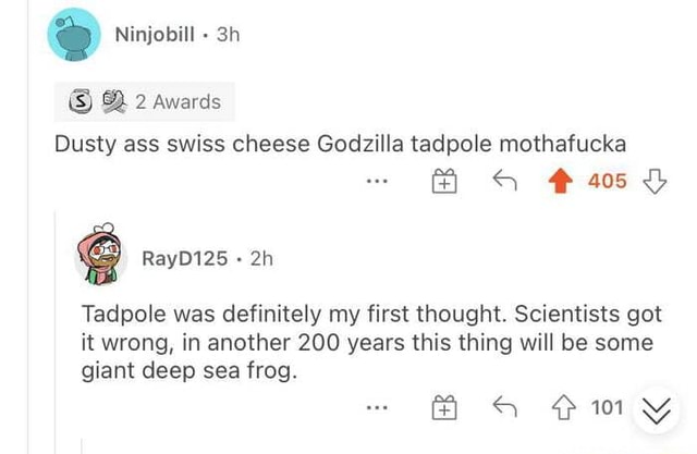 Ninjobill @ 2 awards Dusty ass swiss cheese Godzilla tadpole mothafucka ...