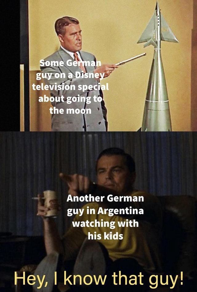 Some German guy ona Disney television special about going to the moon ...