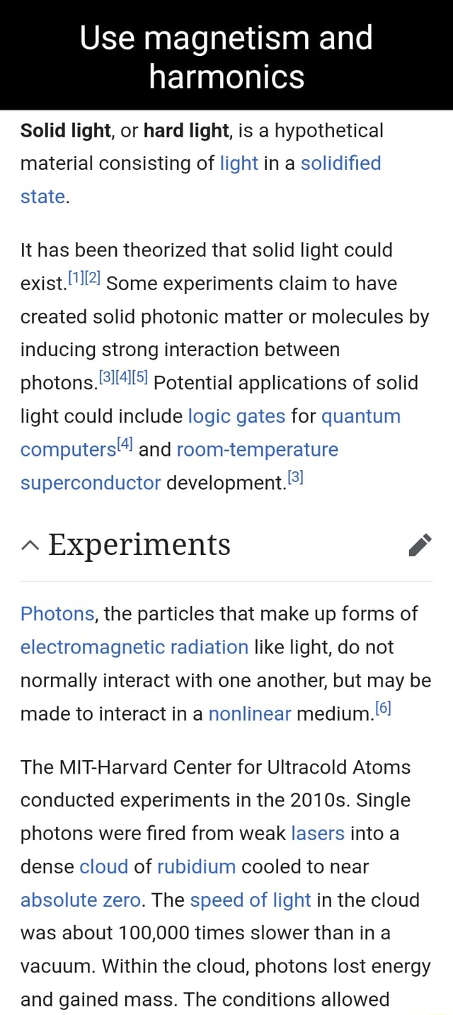Use magnetism and harmonics Solid light, or hard light, is a ...