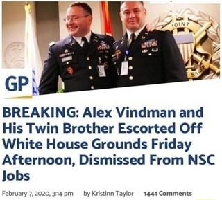 BREAKING: Alex Vindman and His Twin Brother Escorted Off White House ...