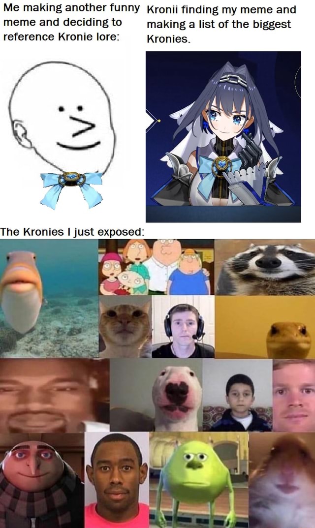 Me making another funny Kronii finding my meme and meme and deciding to ...