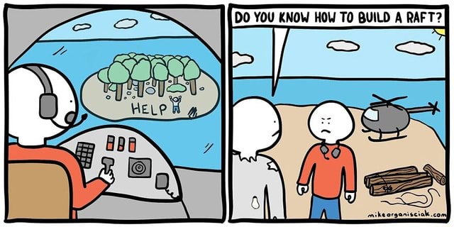 DO YOU KNOW HOW TO BUILD A RAFT? - iFunny