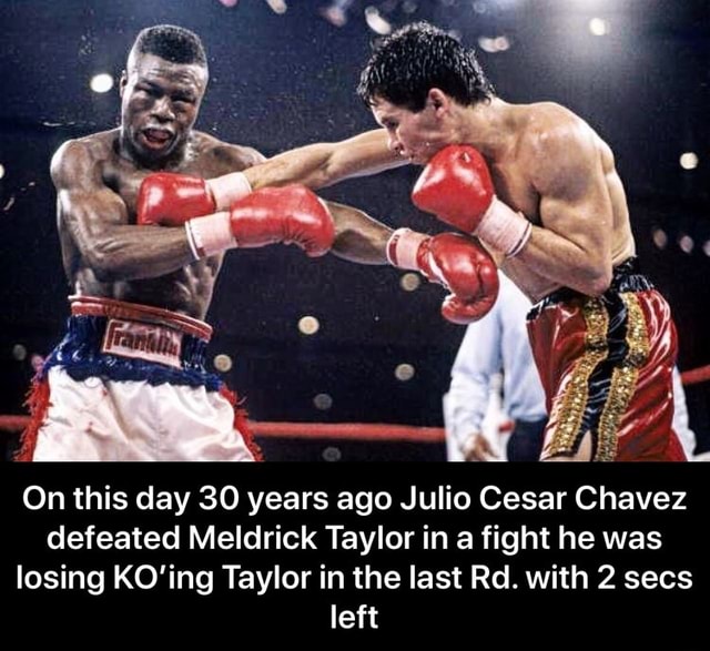 On this day 30 years ago Julio Cesar Chavez defeated Meldrick Taylor in ...