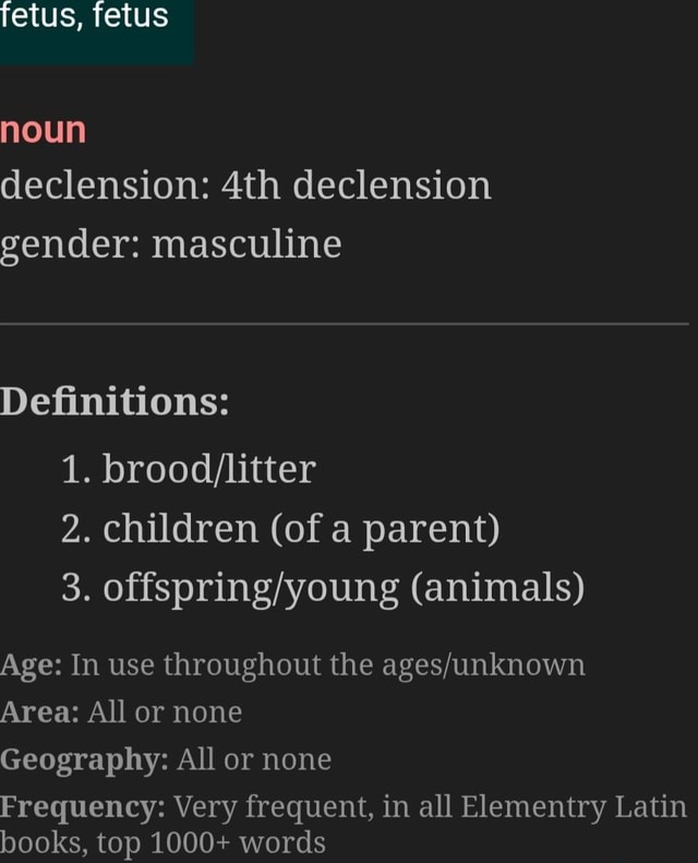 Fetus, fetus noun declension: declension gender: masculine Definitions ...