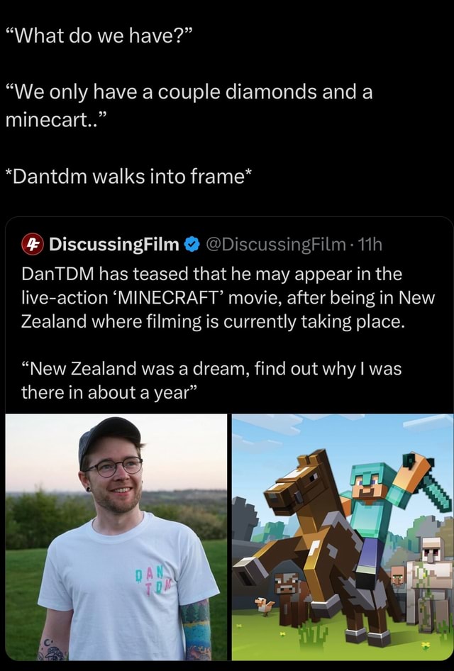 "What do we have?" "We only have a couple diamonds and a minecart ...