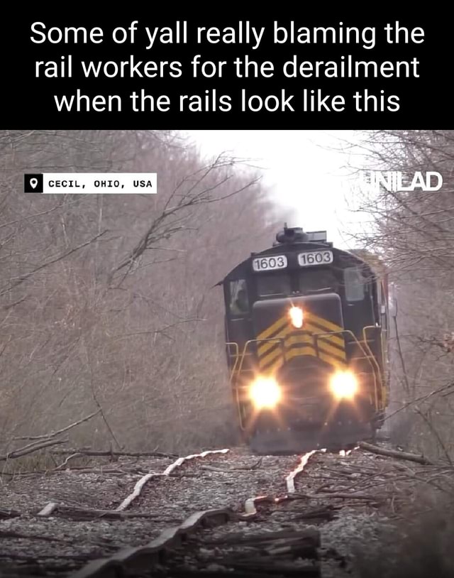 Some of yall really blaming the rail workers for the derailment when ...