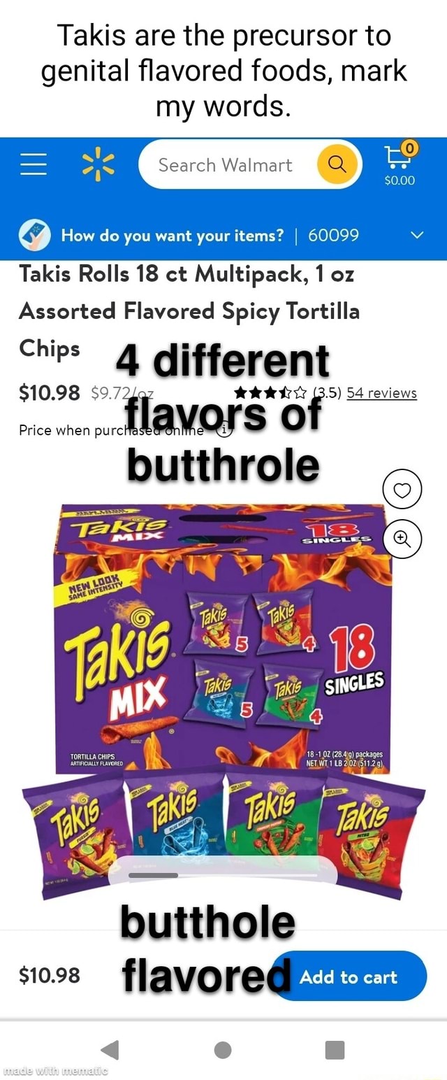 Takis are the precursor to genital flavored foods, mark my words. ww ...