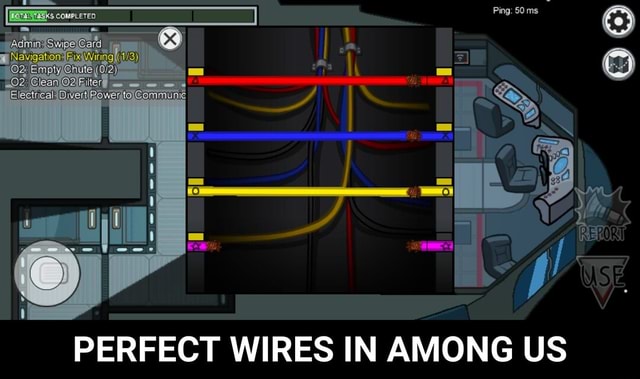 PERFECT WIRES IN AMONG US - PERFECT WIRES IN AMONG US - iFunny