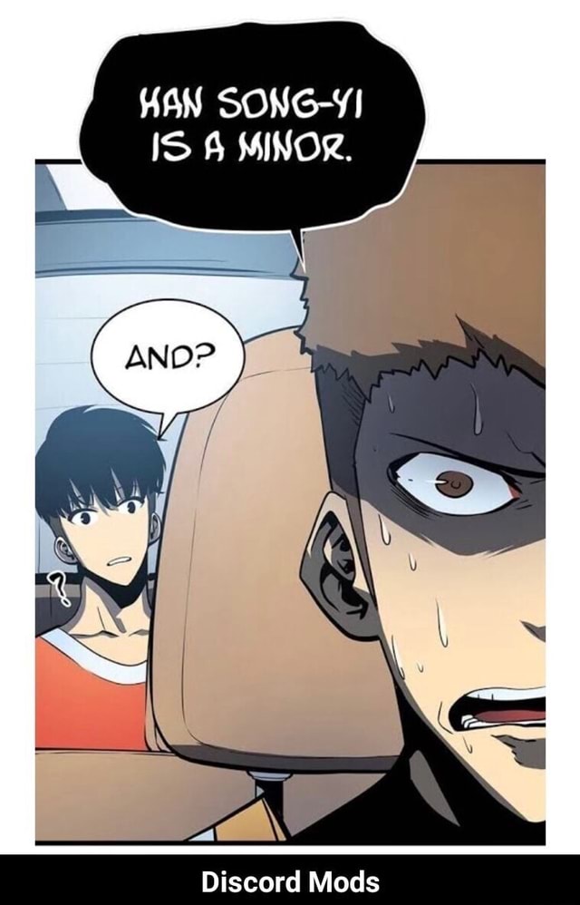 HAN IS MINOR. Discord Mods - iFunny